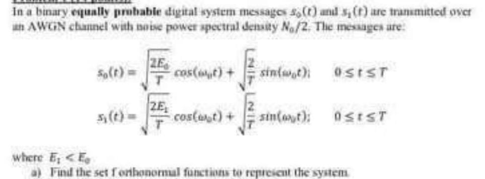 Solved In a binary equally prmbable digital system messages | Chegg.com