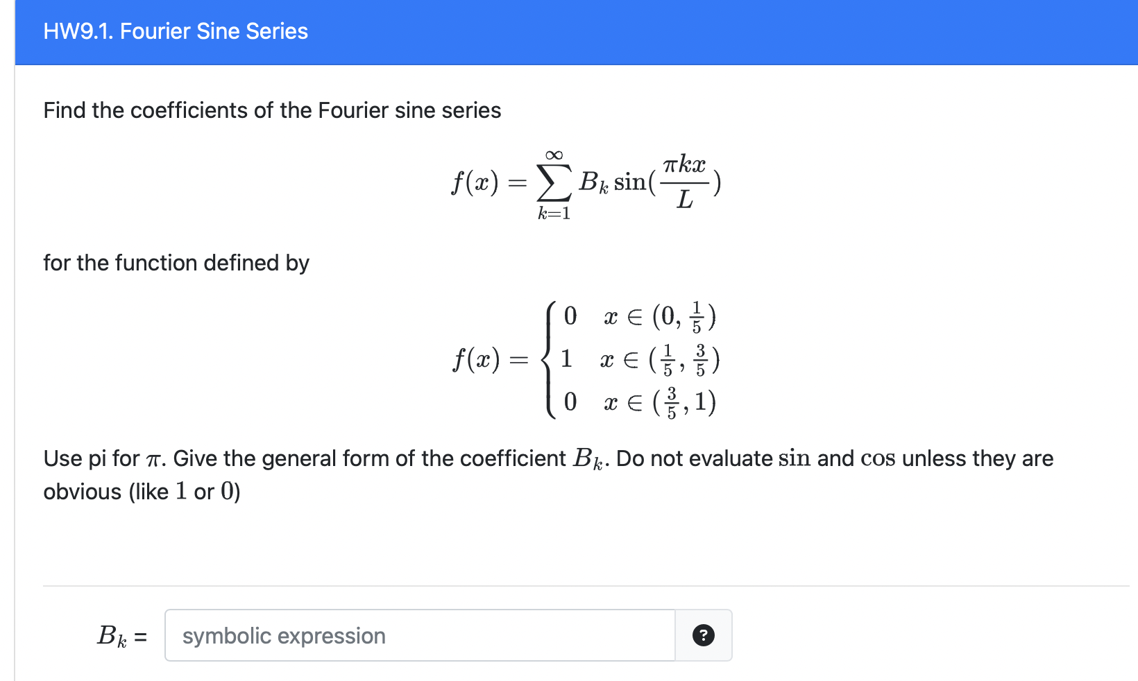 Solved Find the coefficients of the Fourier sine | Chegg.com