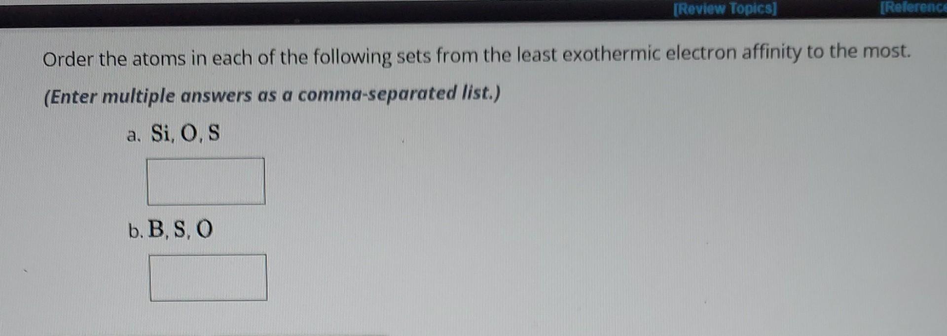 Solved Order the atoms in each of the following sets from | Chegg.com