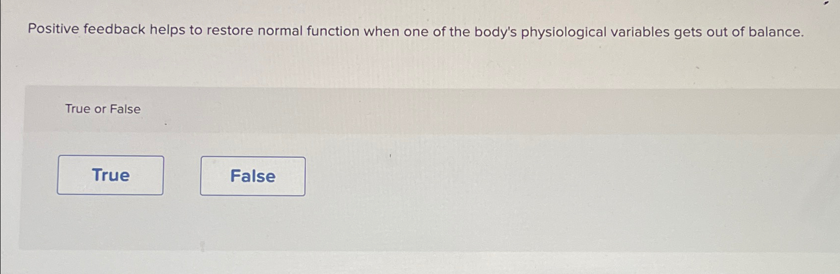 Solved Positive feedback helps to restore normal function | Chegg.com