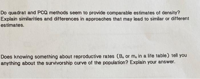 Solved Do quadrat and PCQ methods seem to provide comparable | Chegg.com