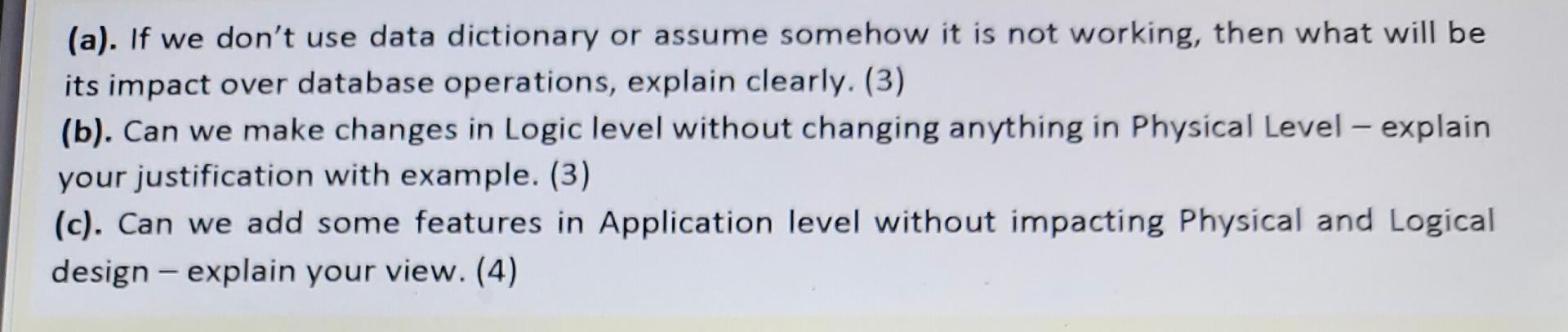 Solved (a). If we don't use data dictionary or assume | Chegg.com