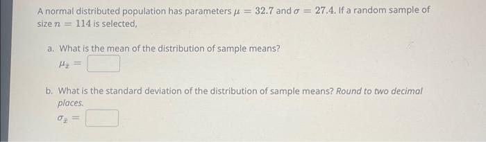 Solved A normal distributed population has parameters μ = | Chegg.com