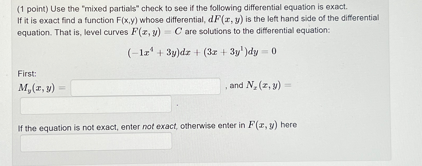 Solved (1 ﻿point) ﻿Use the "mixed partials" check to see if | Chegg.com