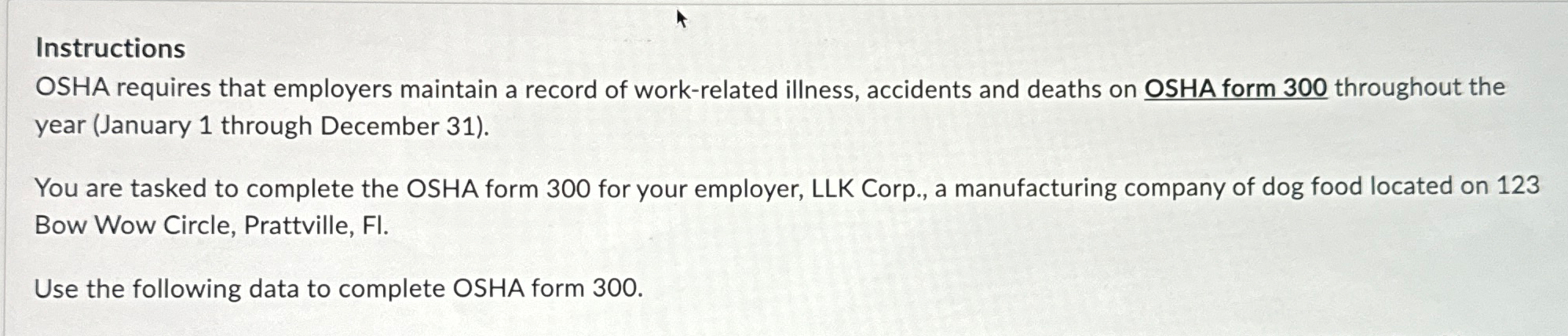 Solved InstructionsOSHA requires that employers maintain a | Chegg.com