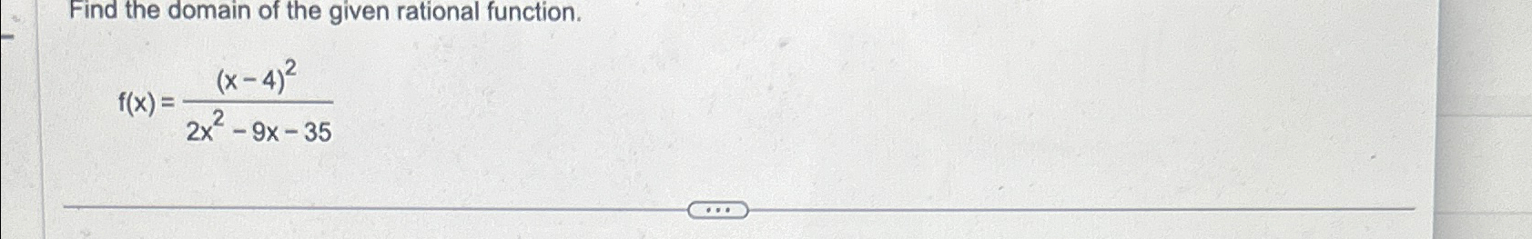 Solved Find the domain of the given rational | Chegg.com