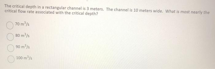 Solved The critical depth in a rectangular channel is 3 | Chegg.com
