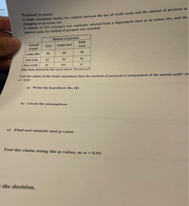 Solved Problem5 (6 points) A bank consultant studies the | Chegg.com