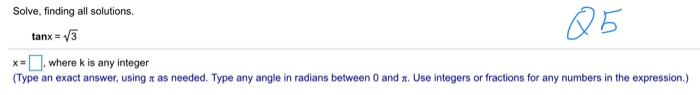 Solved Solve, finding all solutions. tanx = {3 where is any | Chegg.com