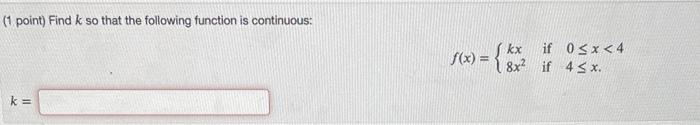 Solved (1 point) Find k so that the following function is | Chegg.com