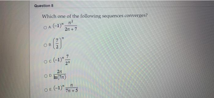 Solved Question 8 Which one of the following sequences | Chegg.com
