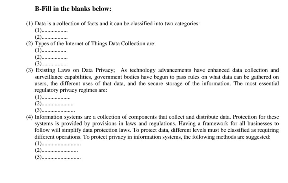 Solved B-Fill in the blanks below:(1) ﻿Data is a collection | Chegg.com
