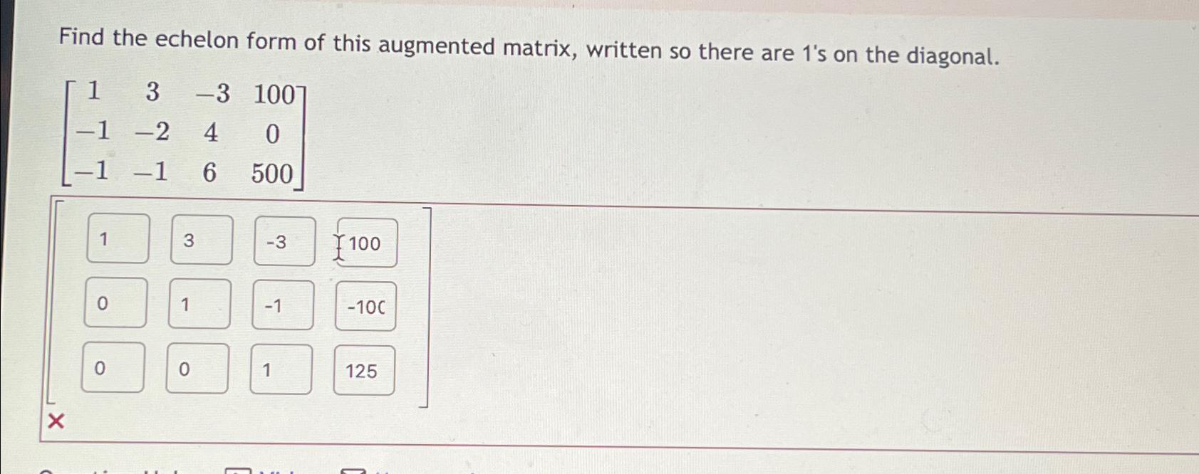 Solved Find the echelon form of this augmented matrix, | Chegg.com