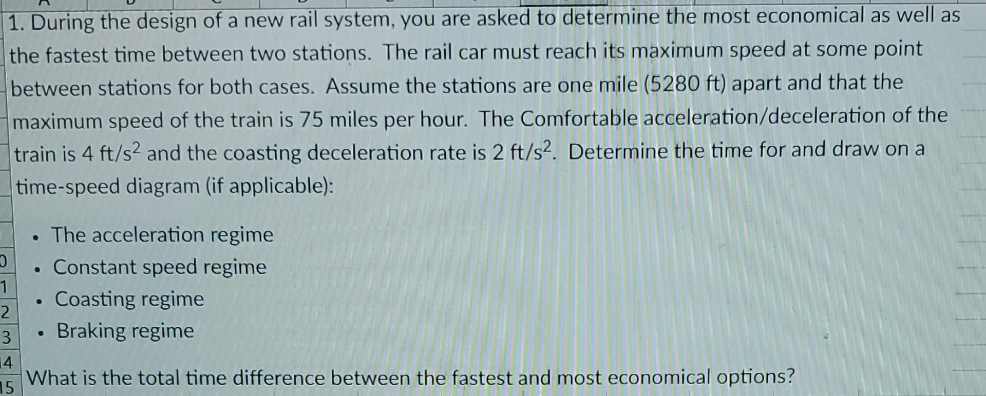 Solved 1. During the design of a new rail system, you are | Chegg.com
