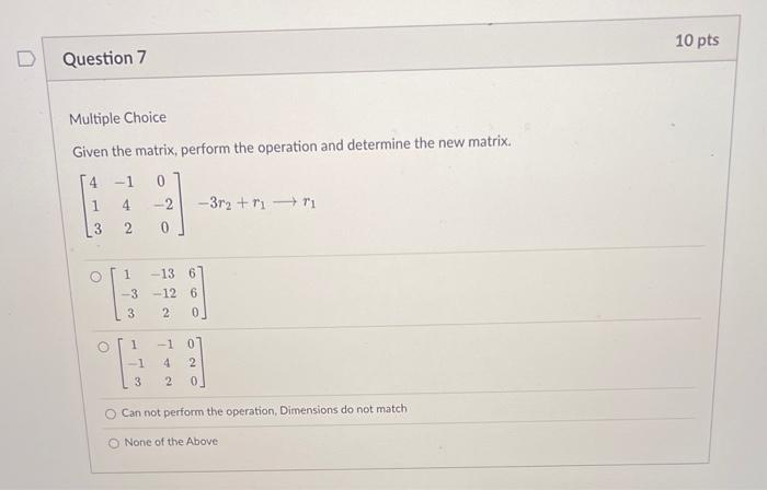 Solved Given the matrix, perform the operation and determine | Chegg.com
