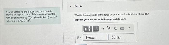 Solved A Force Parallel To The X Axis Acts On A Particle