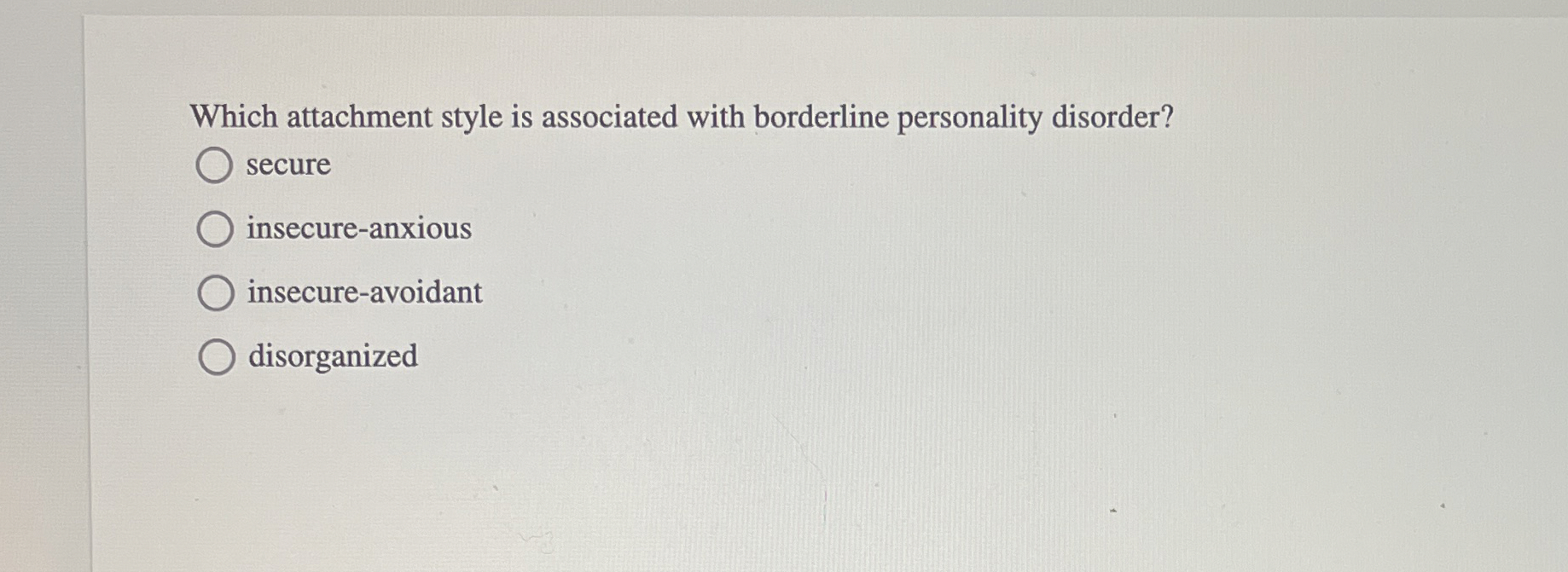Solved Which attachment style is associated with borderline | Chegg.com