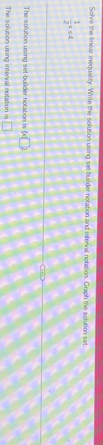 Solved Solve The Linear Inequality Write The Solution Using