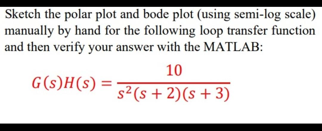 Solved Sketch The Polar Plot And Bode Plot using Semi log Chegg