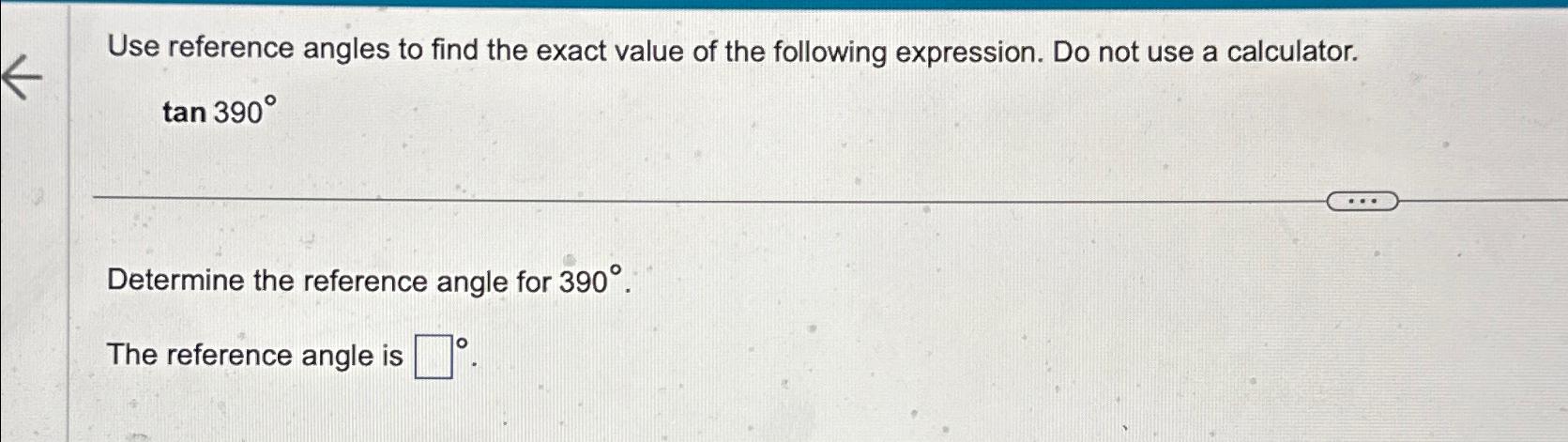 Solved Use reference angles to find the exact value of the | Chegg.com