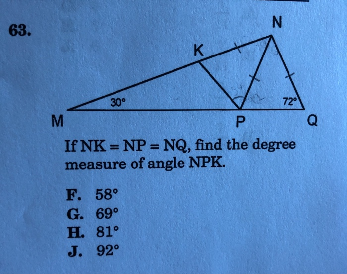 Solved 63. 300 72° If NK = NP=NQ, find the degree measure of | Chegg.com
