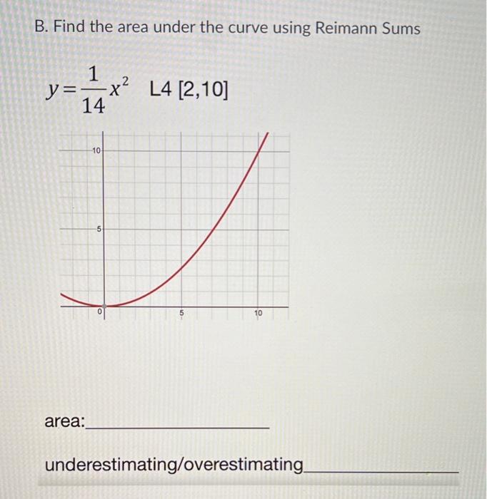 Solved B. Find the area under the curve using Reimann Sums | Chegg.com