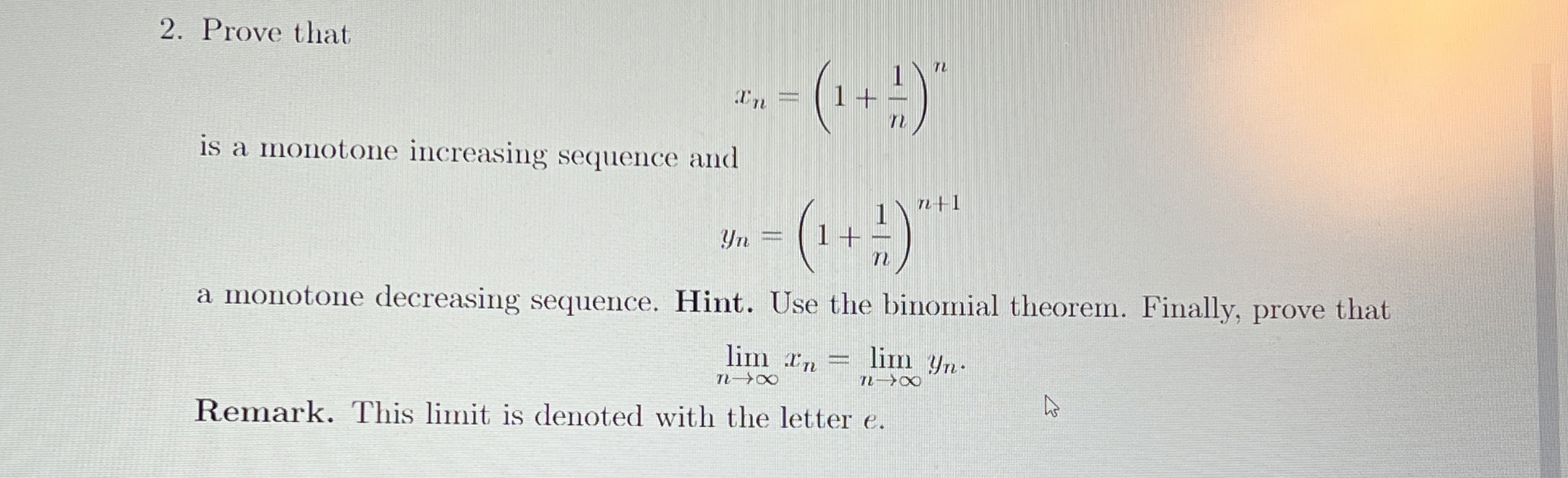 Solved Prove thatxn=(1+1n)nis a monotone increasing sequence | Chegg.com