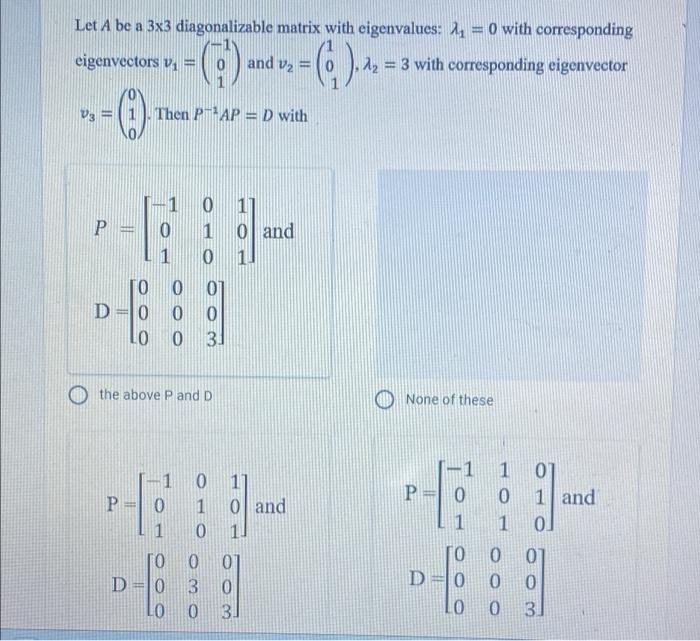 Solved Let A be a 3x3 diagonalizable matrix with | Chegg.com