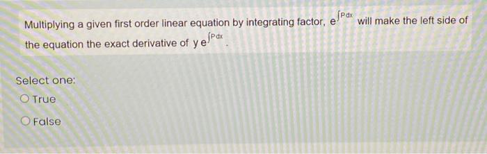 Solved Multiplying a given first order linear equation by | Chegg.com