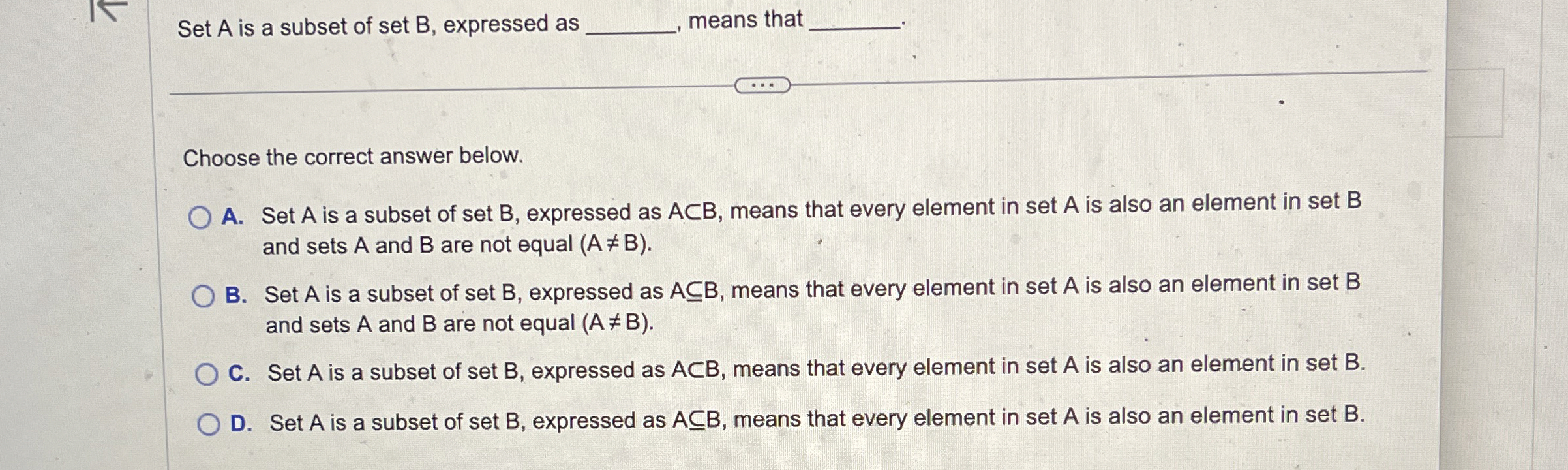 Solved Set A ﻿is a subset of set B, ﻿expressed as , ﻿means | Chegg.com