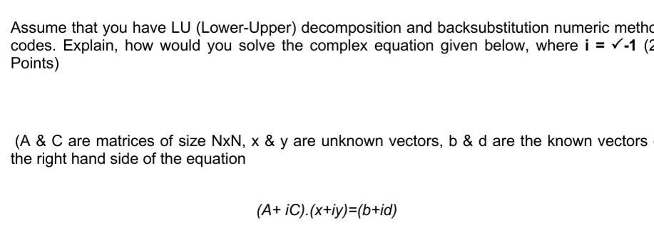 Solved Assume that you have LU (Lower-Upper) decomposition | Chegg.com