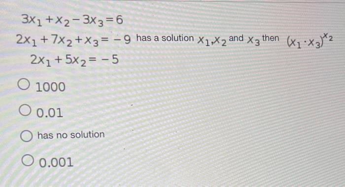 Solved 3x1+x2−3x3=6 2x1+7x2+x3=−9 has a solution x1,x2 and | Chegg.com