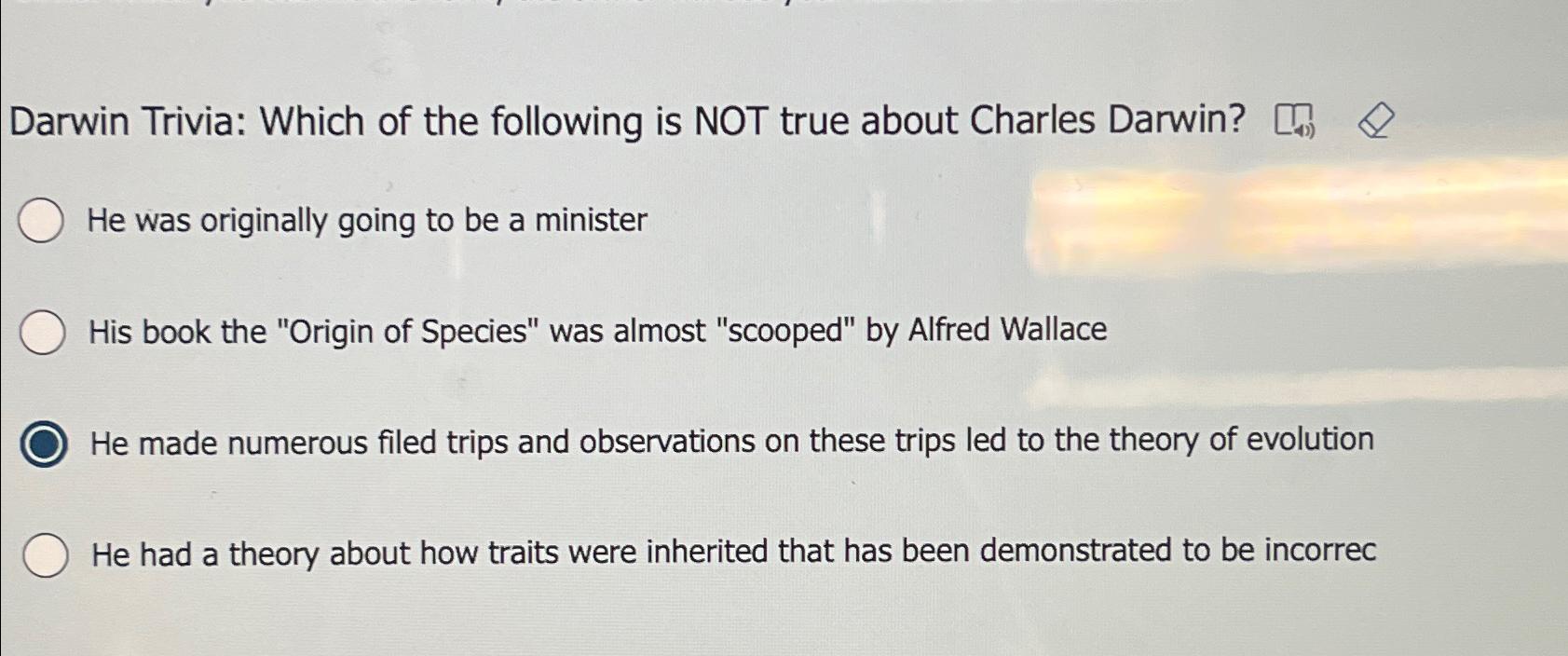 Solved Darwin Trivia: Which of the following is NOT true | Chegg.com