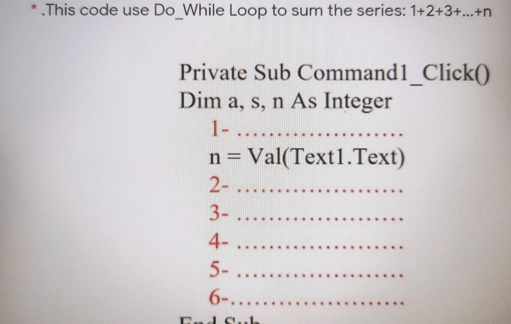 Solved * .This code use Do_While Loop to sum the series: | Chegg.com