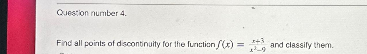 Solved Question number 4.Find all points of discontinuity | Chegg.com
