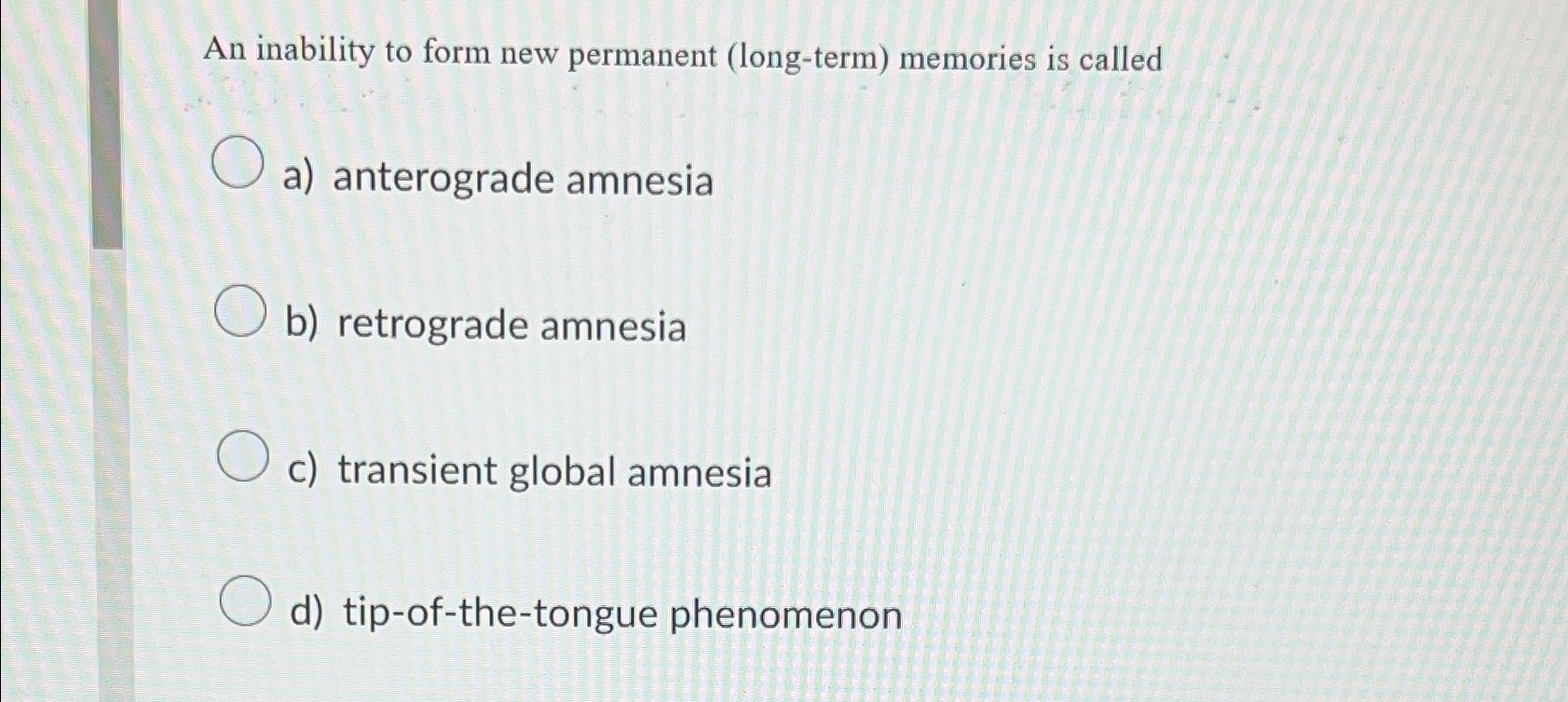 Solved An inability to form new permanent (long-term) | Chegg.com