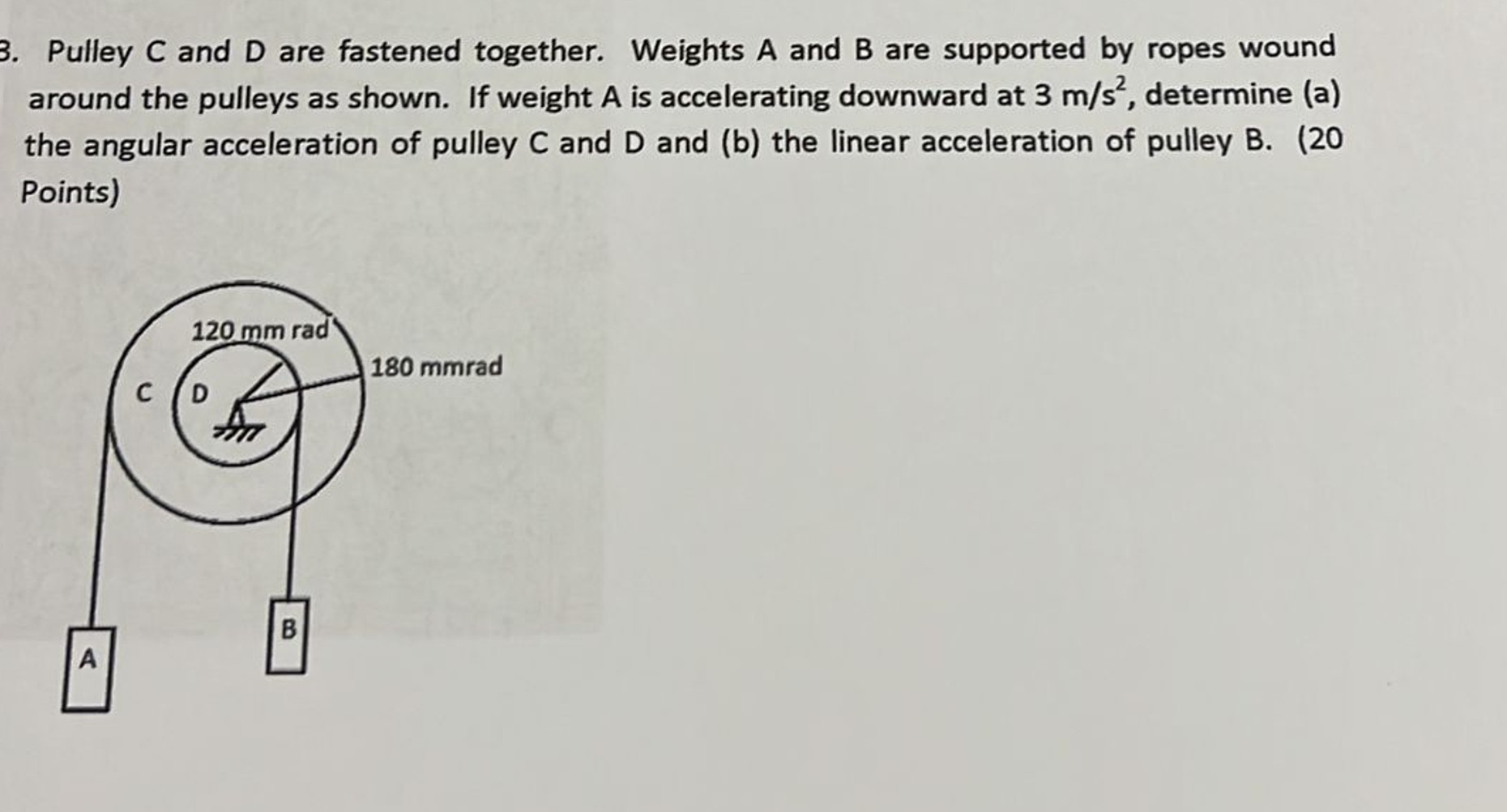 Solved Pulley C and D are fastened together. Weights A and B | Chegg.com