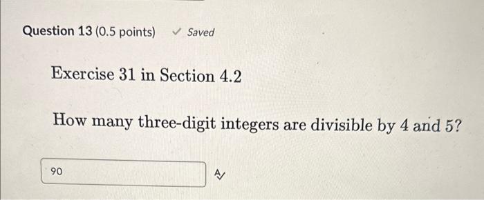 Solved How many three-digit integers are divisible by 5? A | Chegg.com