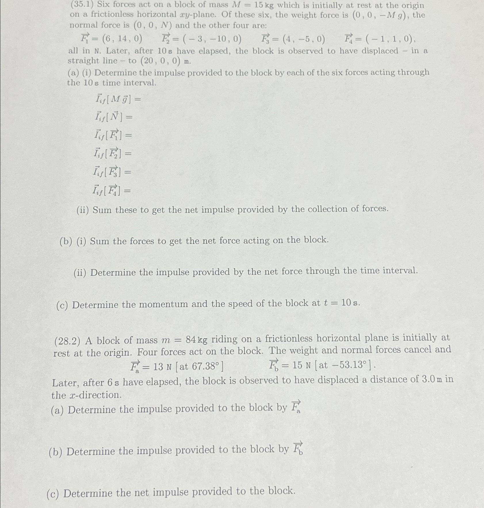Solved (35.1) ﻿Six forces act on a block of mass M=15kg | Chegg.com