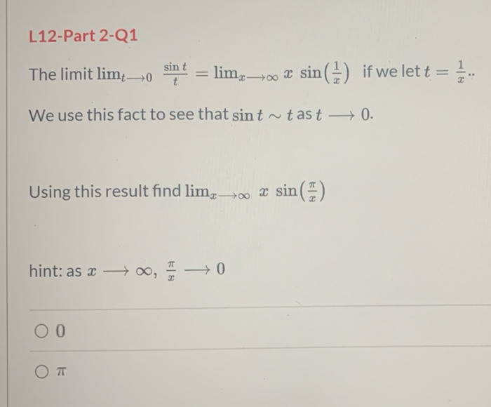 Solved L12-Part 2-Q1 The limit limt—o sint = lim 40 x sin(1) | Chegg.com