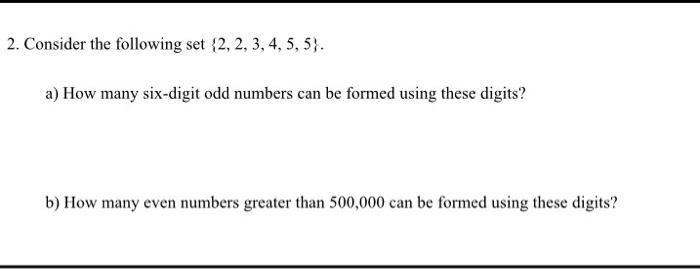 Solved Consider the following set {2,2,3,4,5,5}. a) How many | Chegg.com