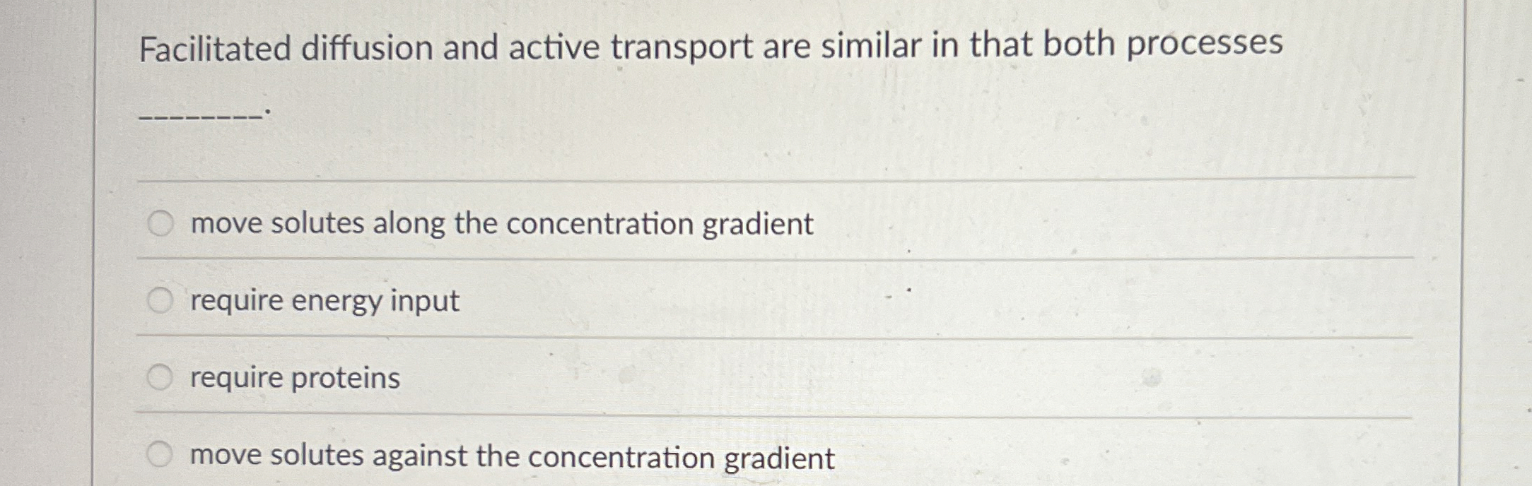 Solved Facilitated diffusion and active transport are | Chegg.com