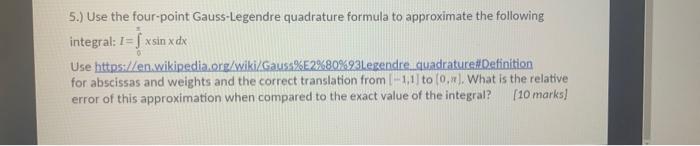 Solved 5.) Use the four-point Gauss-Legendre quadrature | Chegg.com
