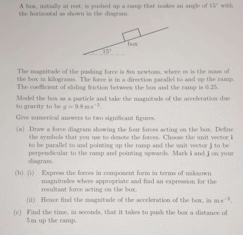 Solved A box, initially at rest, is pushed up a ramp that | Chegg.com