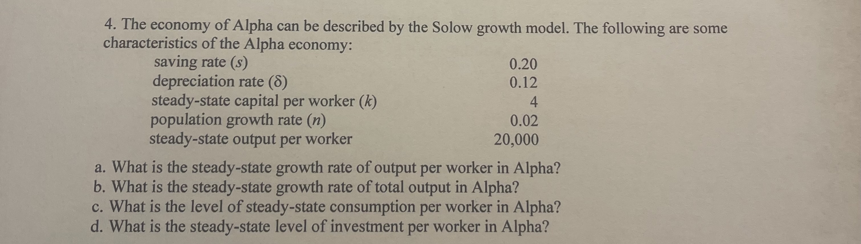 The economy of Alpha can be described by the Solow | Chegg.com