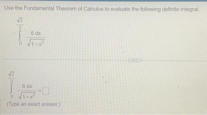 Solved Use the Fundamental Theorem of Calculus to evaluate | Chegg.com