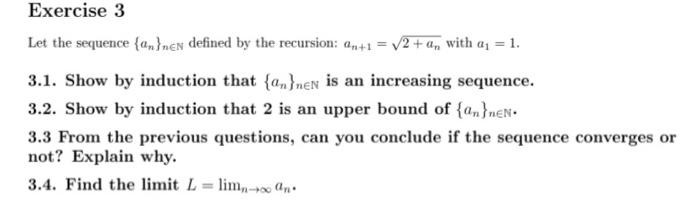 Solved Let the sequence {an}n∈N defined by the recursion: | Chegg.com