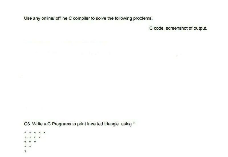 Solved Use any online/ offline C compiler to solve the | Chegg.com