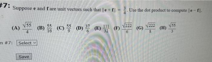 Solved 7: Suppose e and f are unit vectors such that | Chegg.com