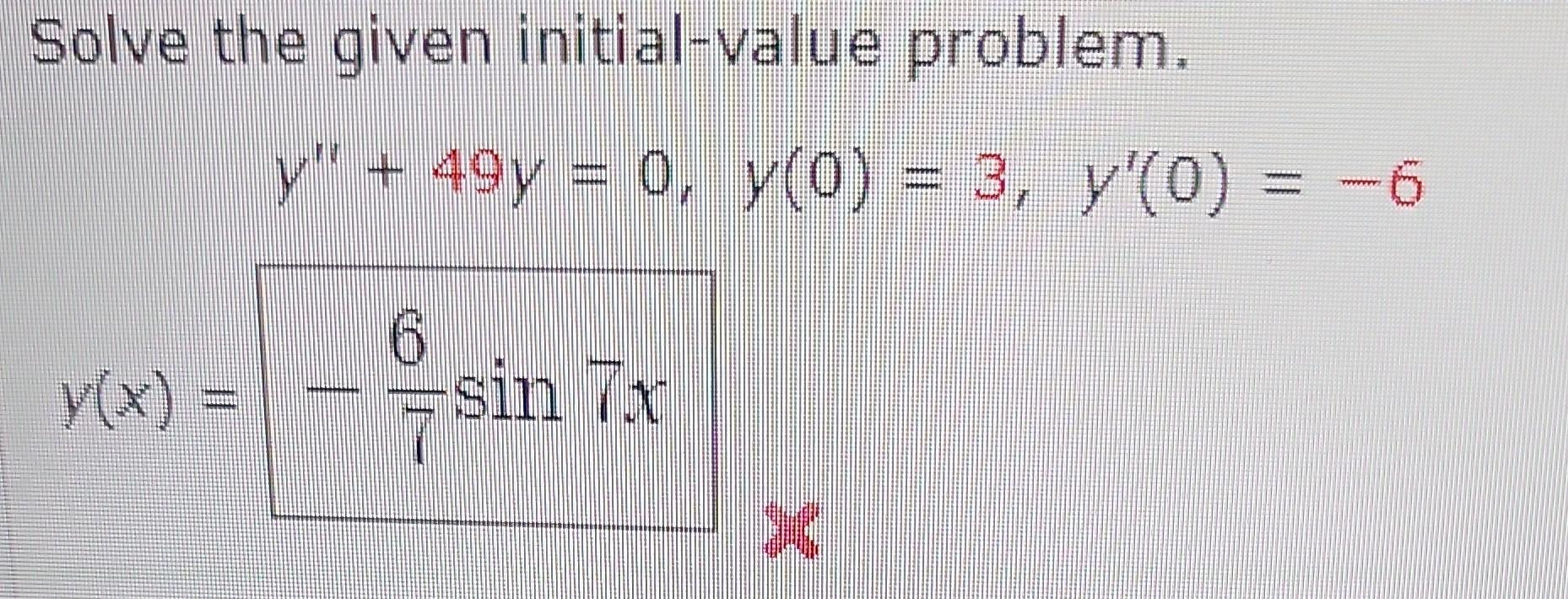 Solved Solve the given initial-value problem. | Chegg.com